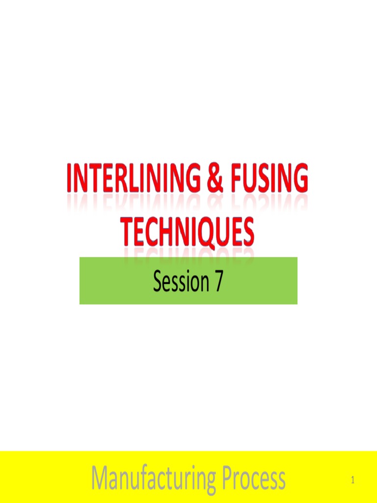 7 Interlining, Fusing | PDF | Textiles | Thermoplastic