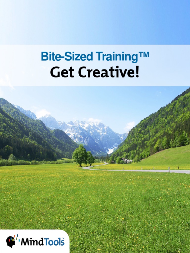Bite-Sized Training™: Get Creative! | PDF | Brainstorming | Creativity