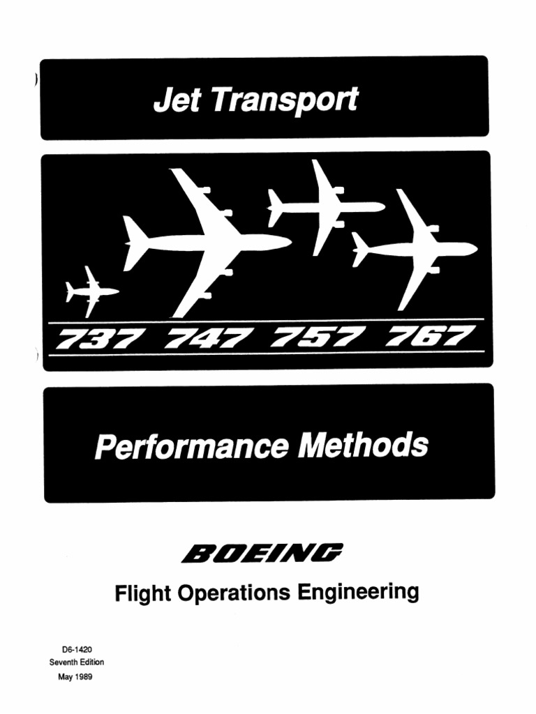 Boeing 737, 747, 757, 767 Jet Transport Performance Methods D6-1420 7th ...