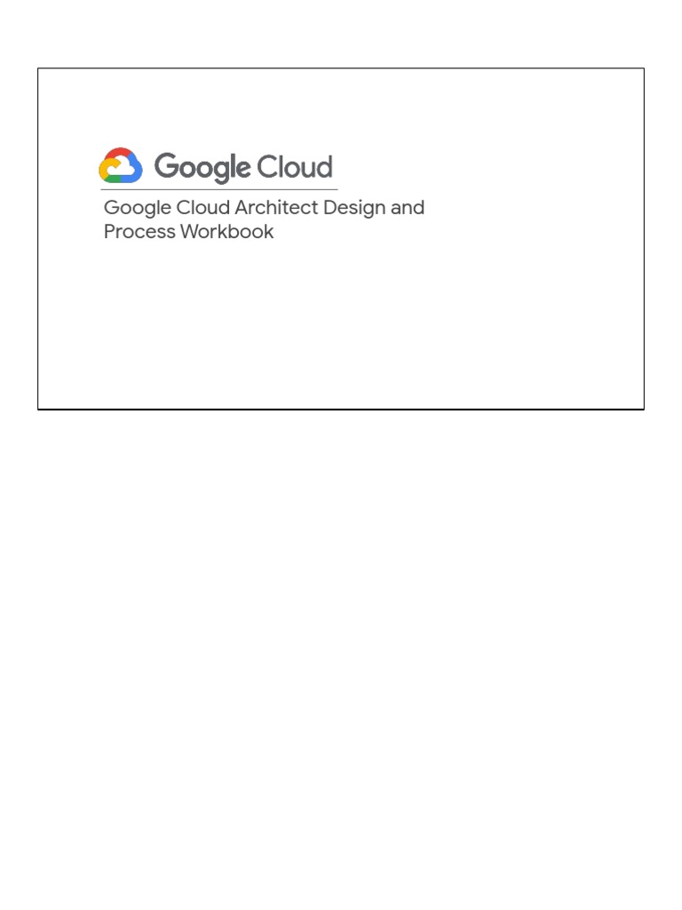Google Cloud Architect Design and Process Workbook | PDF | Cloud Computing | Backup