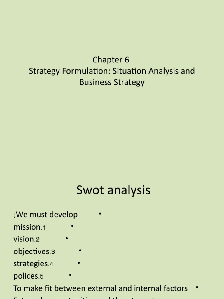 Chapter 6 Strategy Formulation Situation Analysis and Business Strategy ...