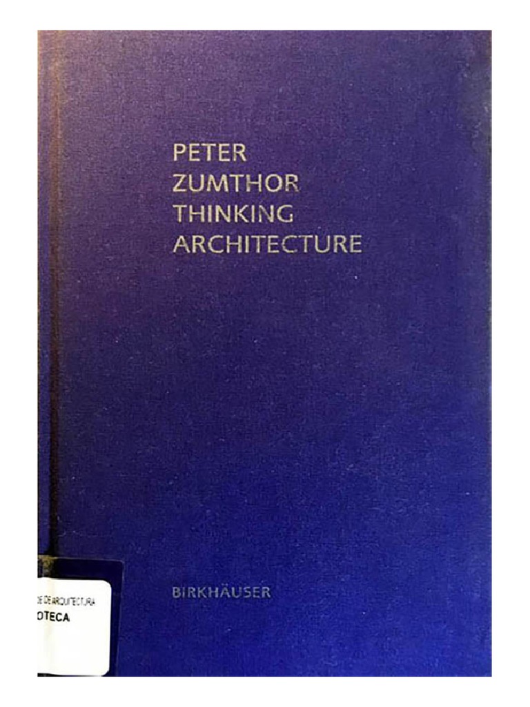 1.ZUMTHOR Peter Thinking Architecture Excertos | PDF