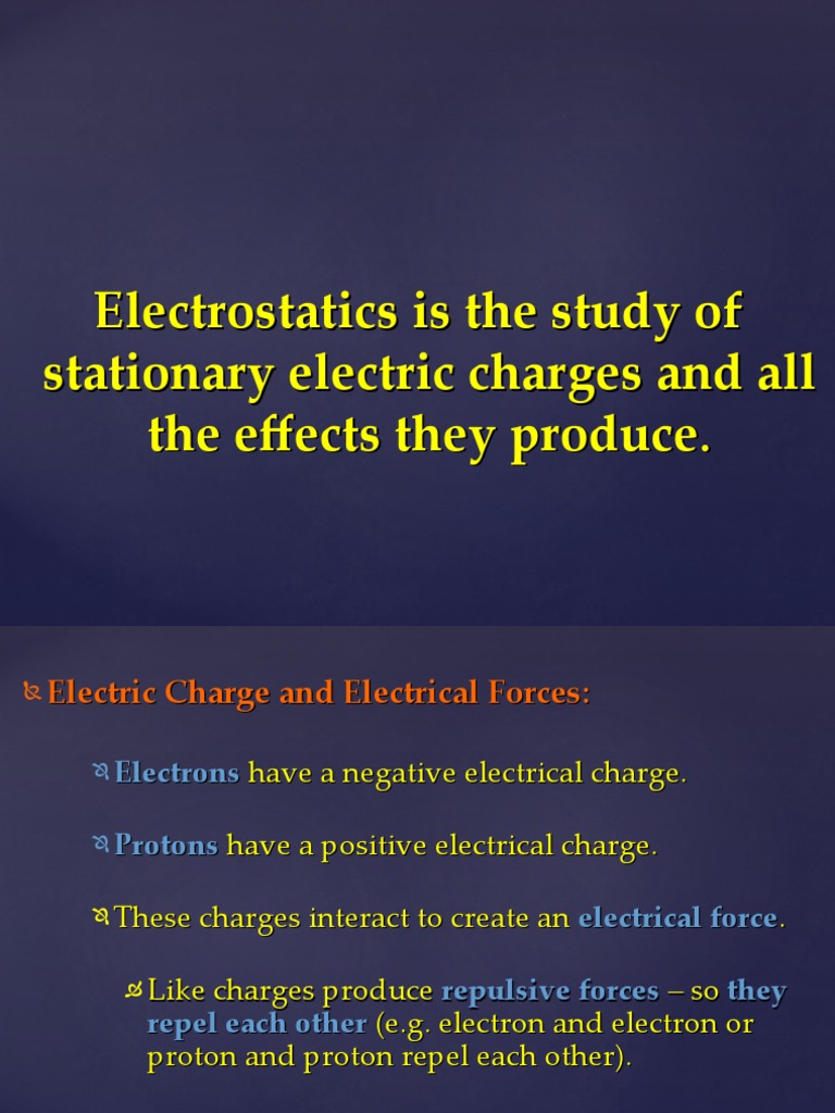 Electrostatics Is The Study of Stationary Electric Charges and All The ...