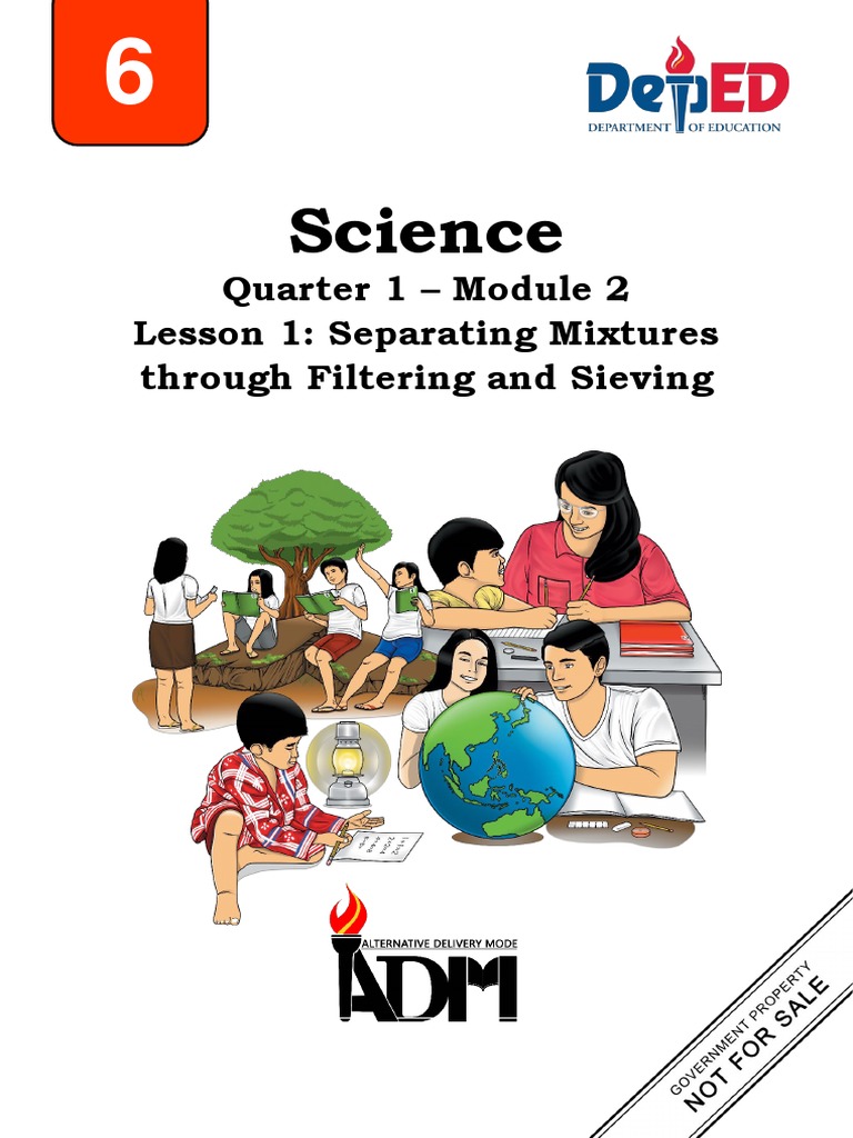 Science6 - q1 - Mod2les1 - Separating Mixtures Through Filtering and ...