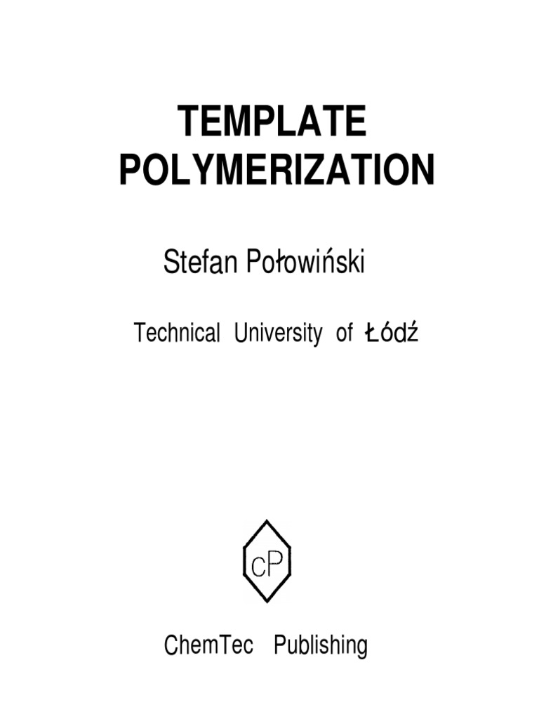 Template Polymerization. - Polowinski S. - (ChemTec 1997) | PDF ...