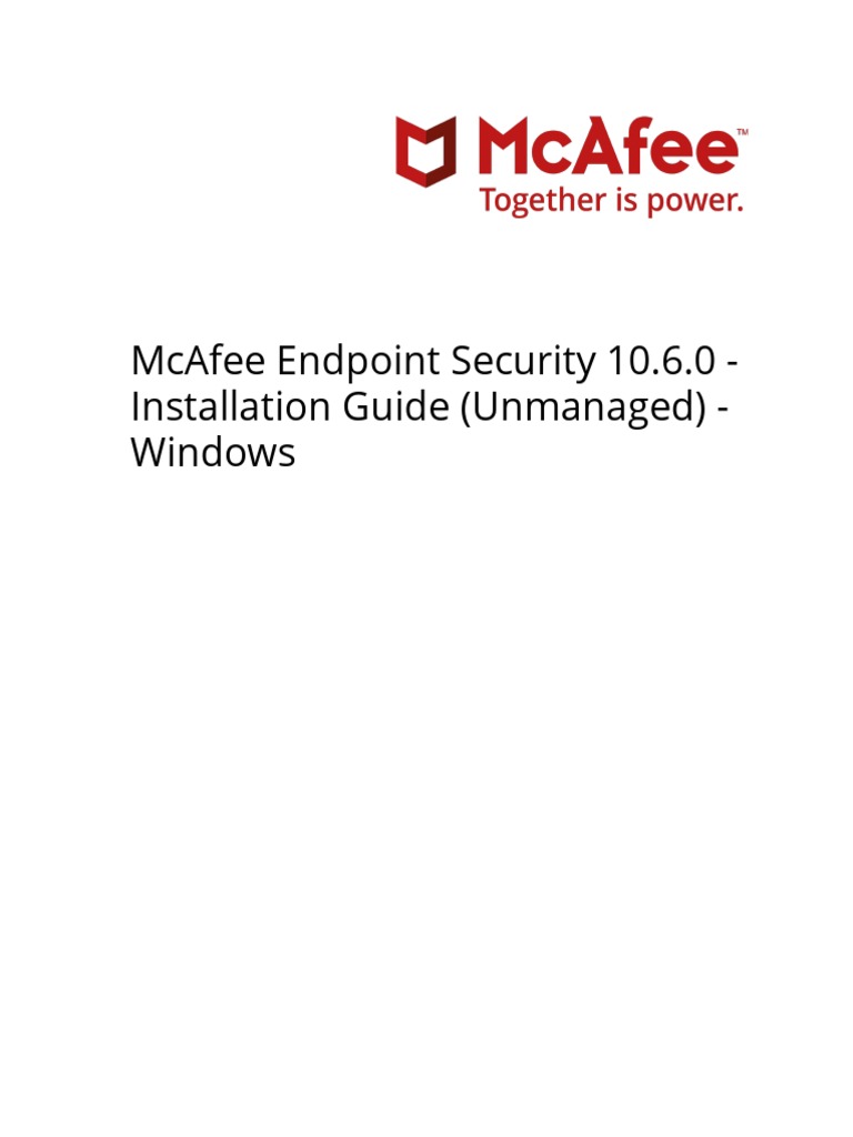 Mcafee Endpoint Security 10.6.0 - Installation Guide (Unmanaged ...