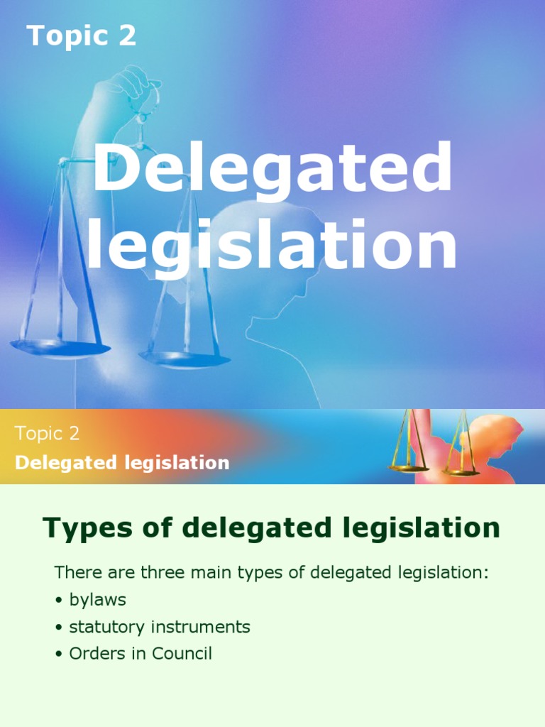 Delegated Legislation: Topic 2 | PDF | By Law | Constitutional Law