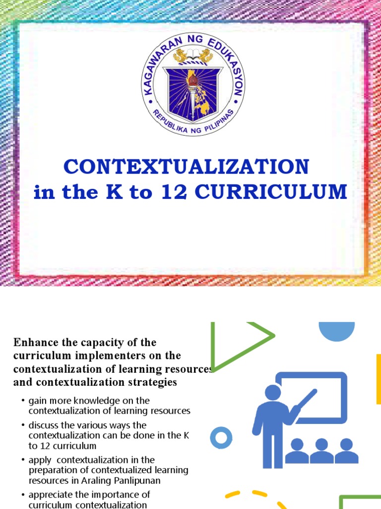 Contextualization in K to 12 Curriculum | PDF | Curriculum | Inclusion ...