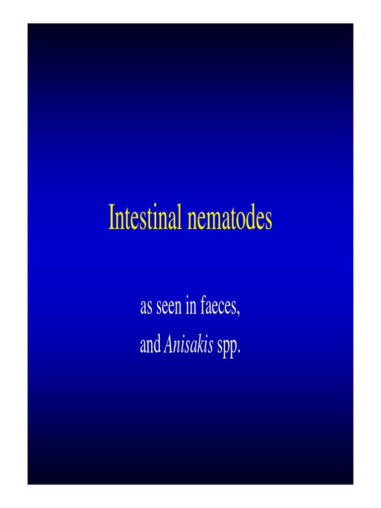 Intestinal Nematodes: As Seen in Faeces, and Anisakis SPP | PDF ...