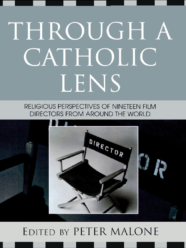 Through A Catholic Lens - Religious Perspectives of Nineteen Film ...