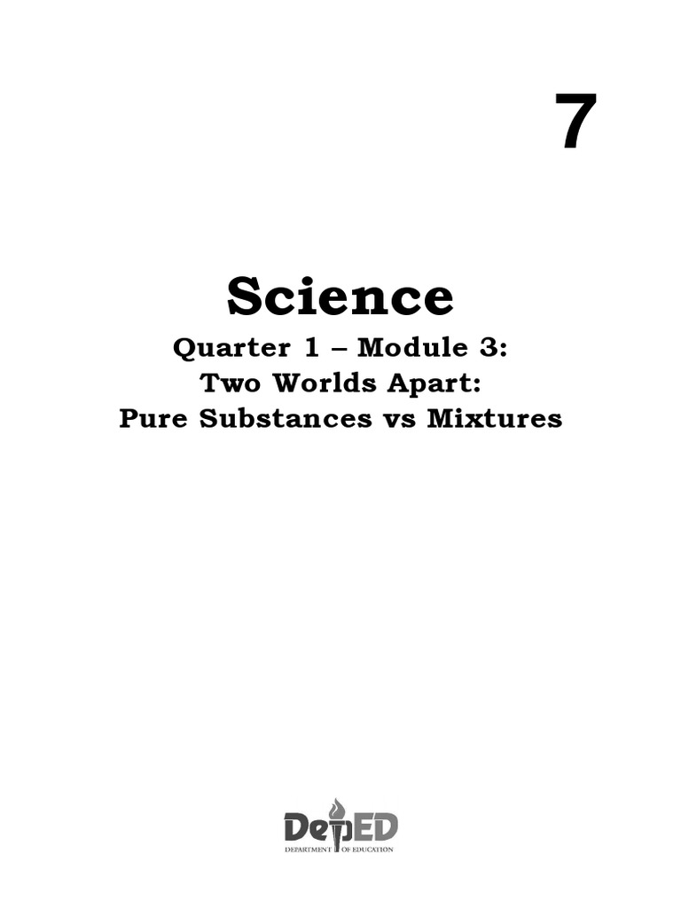 Science 7 - Q1 - Mod3 - Pure Substances vs. Mixtures - FINAL | Download ...