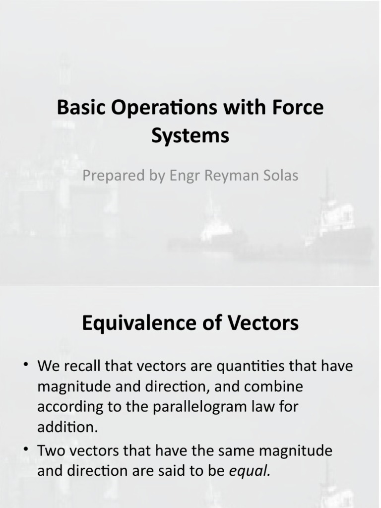 Basic Operations With Force Systems: Prepared by Engr Reyman Solas | PDF | Rotation Around A ...