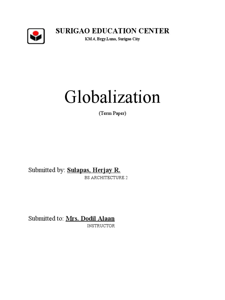 Globalization Term Paper | PDF | Globalization | Trade