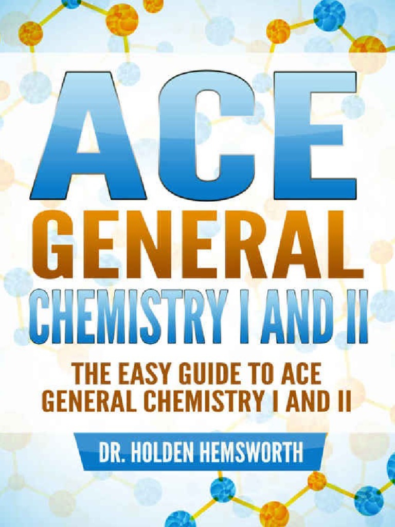The EASY Guide To Ace General Chemistry I and II - General Chemistry ...