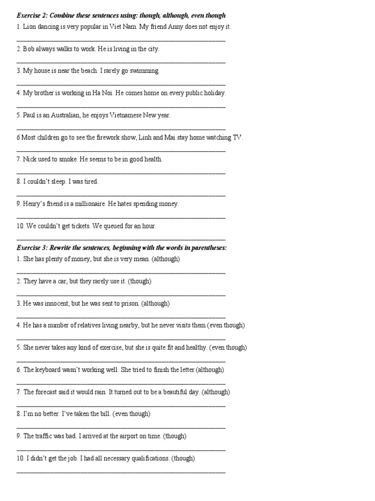 Exercise 2: Combine These Sentences Using: Though, Although, Even ...