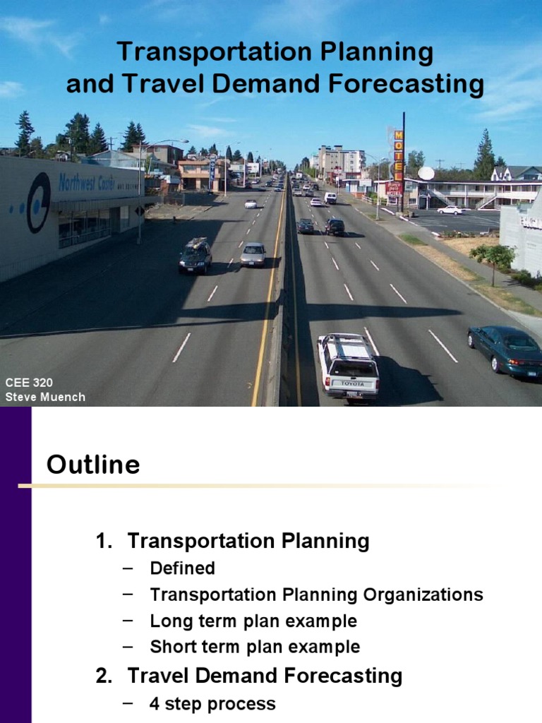 Transportation Planning and Travel Demand Forecasting: CEE 320 Steve ...