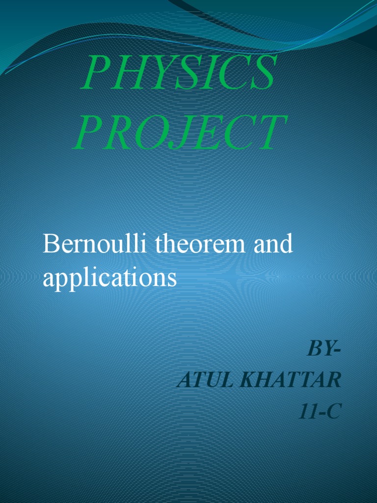 Physics Project: Bernoulli Theorem and Applications | Download Free PDF ...