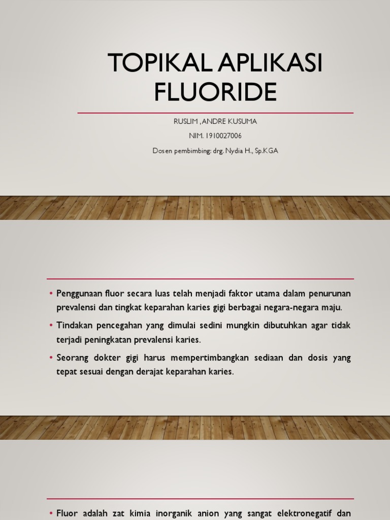 Ruslim, Andre Kusuma-Topikal Aplikasi Fluoride | PDF