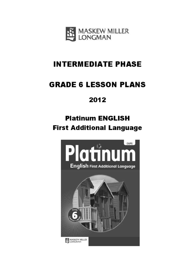 Intermediate Phase Grade 6 Lesson Plans: 2012 Platinum ENGLISH First ...