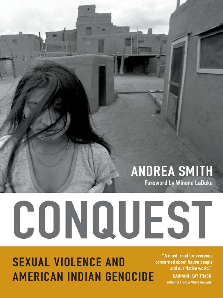 Smith, Andrea, Intro. Winona LaDuke - Conquest - Sexual Violence and ...