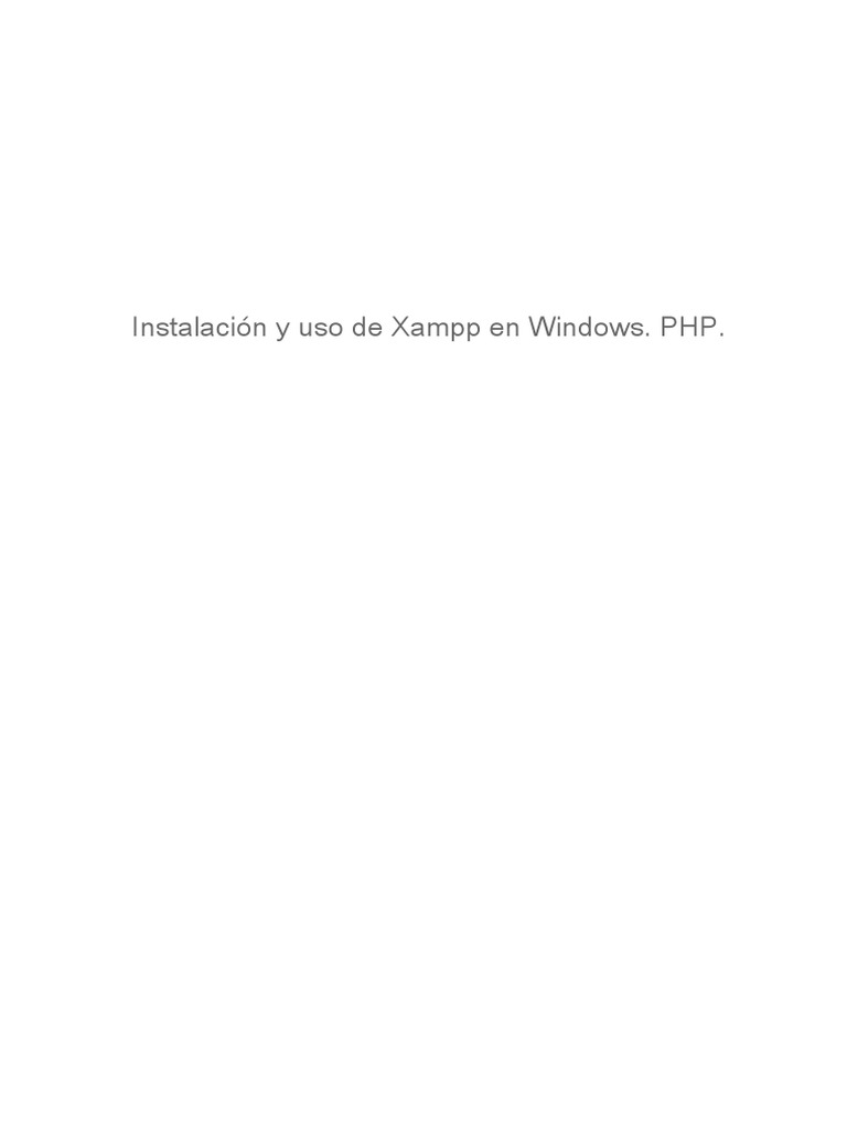 Instalación XAMPP Windows | PDF | Servidor HTTP Apache | Php Instalación XAMPP Windows | PDF | Servidor HTTP Apache | Php