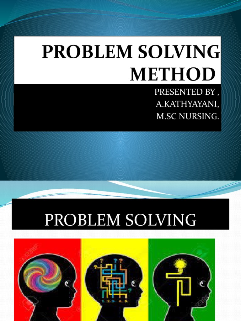 Problem Solving Method | PDF | Behavior Modification | Cognition