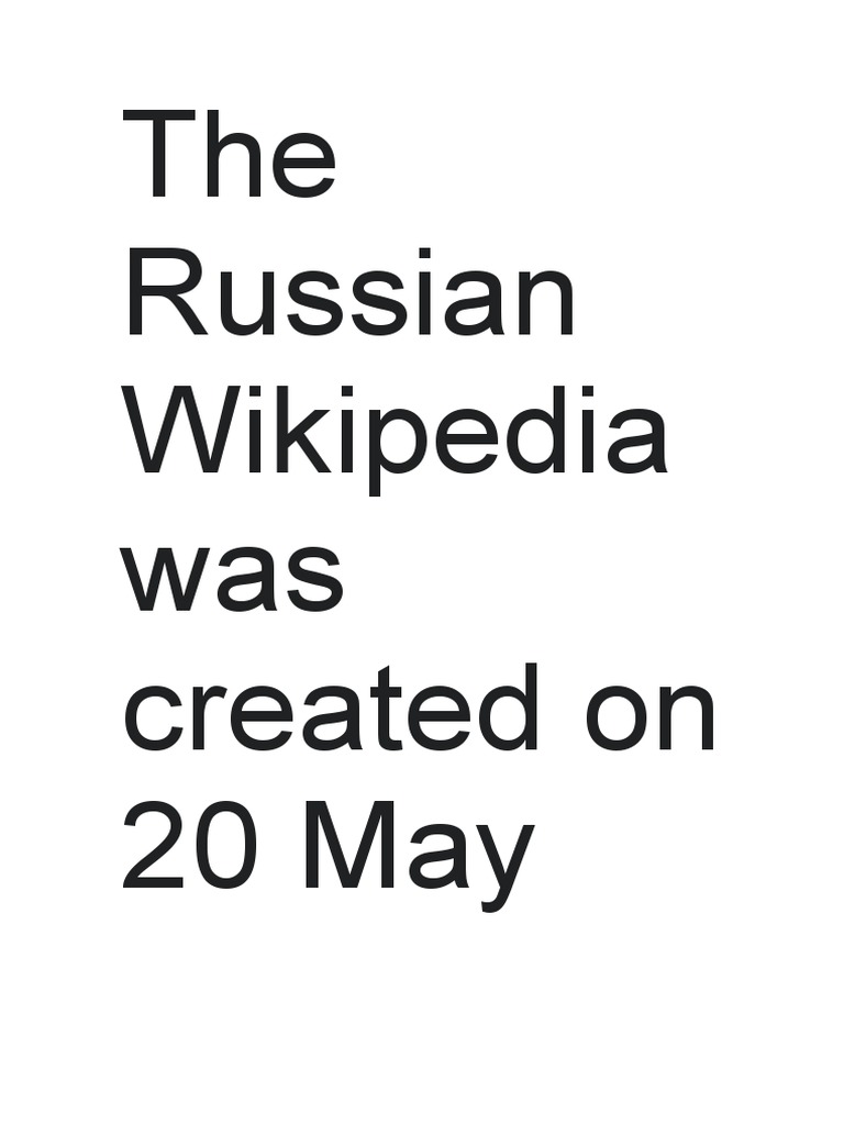 The Russian Wikipedia Was Created On 20 May | PDF