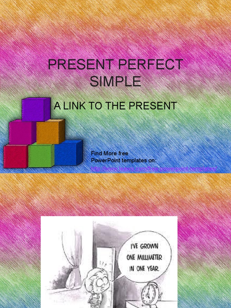 Present Perfect Simple: A Link To The Present | Download Free PDF ...