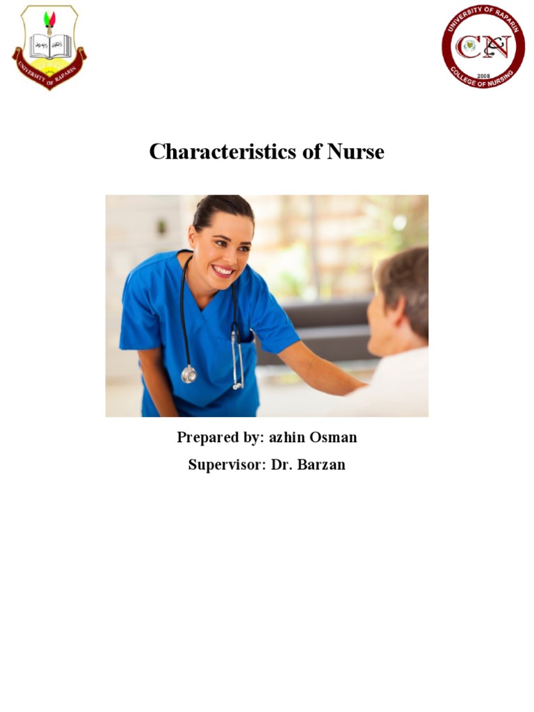 Characteristics of Nurse: Prepared By: Azhin Osman Supervisor: Dr ...