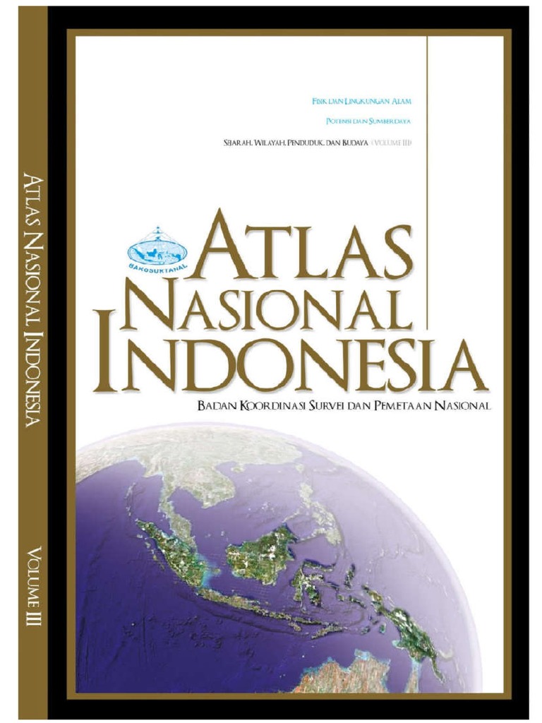 Atlas Nasional Indonesia Sejarah, Wilayah, Penduduk, Dan Budaya | PDF