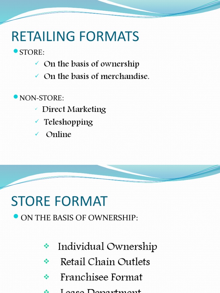 Retailing Formats: On The Basis of Ownership On The Basis of ...