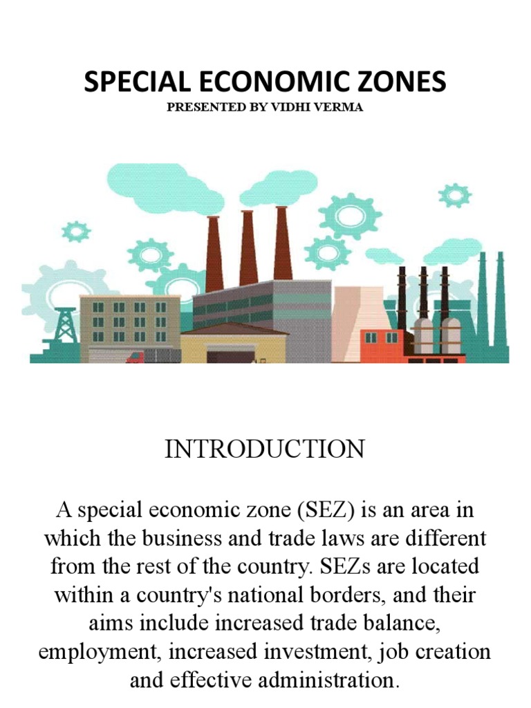 Special Economic Zones: Presented by Vidhi Verma | PDF