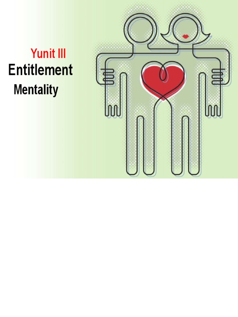 Unit 3 Entitlement Mentality | PDF