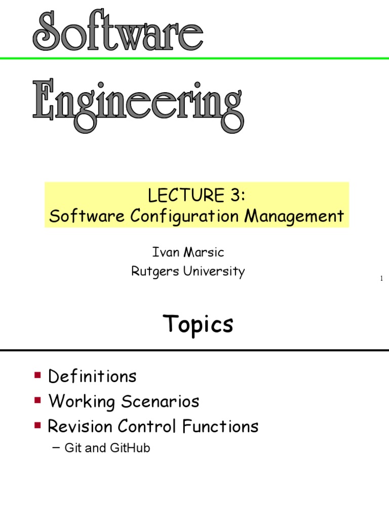 Software Configuration Management: Ivan Marsic Rutgers University | PDF ...