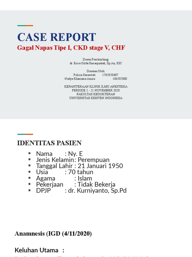 CASE REPORT Anastesia: Gagal Napas Tipe I, CKD Stage V, CHF | PDF