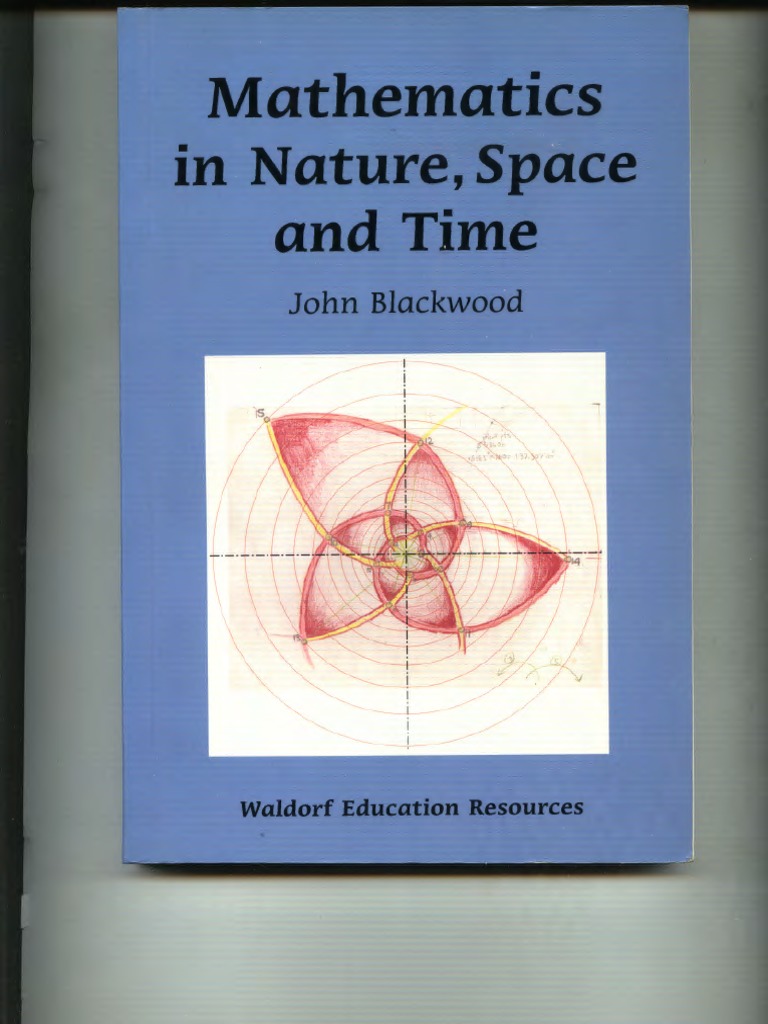 Mathematics in Nature, Space and Time J. Blackwood Floris Books | PDF ...