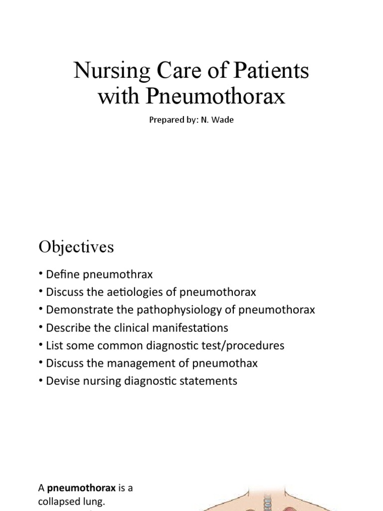 Nursing Care of Patients With Pneumothorax: Prepared By: N. Wade | PDF ...