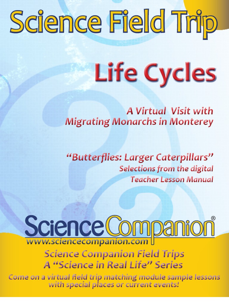 Science Companion Life Cycles Virtual Field Trip | PDF | Butterfly ...