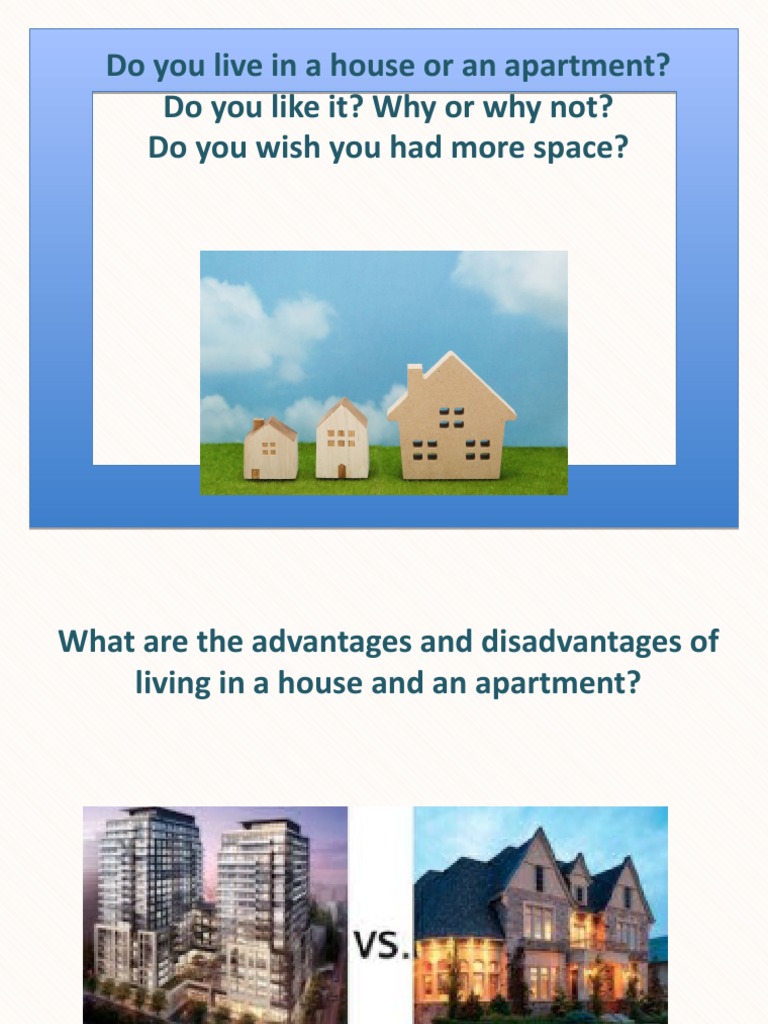 Do You Live in A House or An Apartment? Do You Like It? Why or Why Not ...