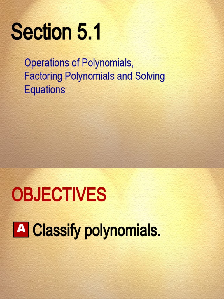 Operations of Polynomials, Factoring Polynomials and Solving Equations ...