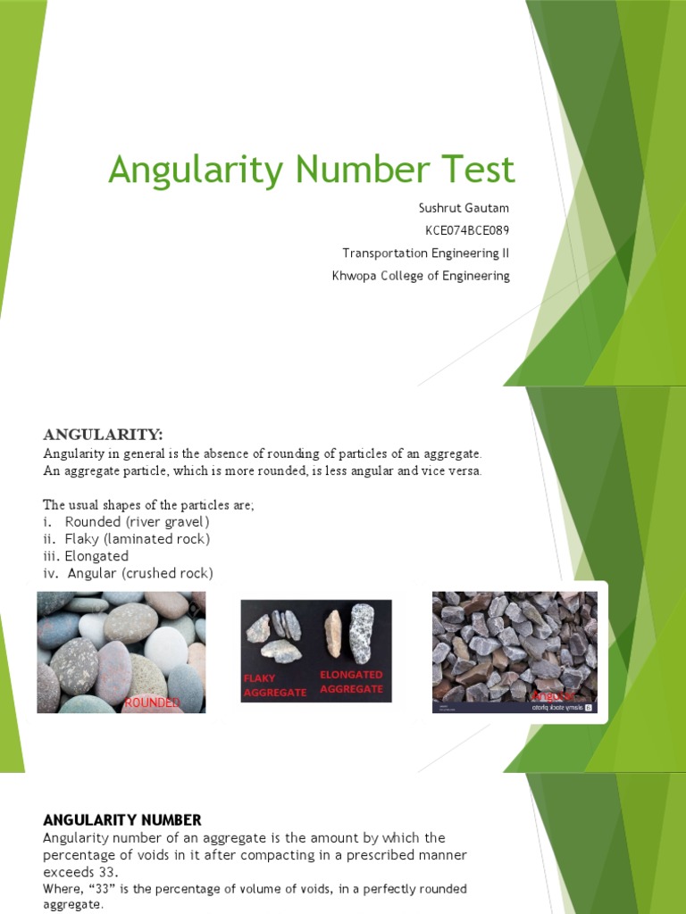 Angularity Number Test: Sushrut Gautam KCE074BCE089 Transportation ...