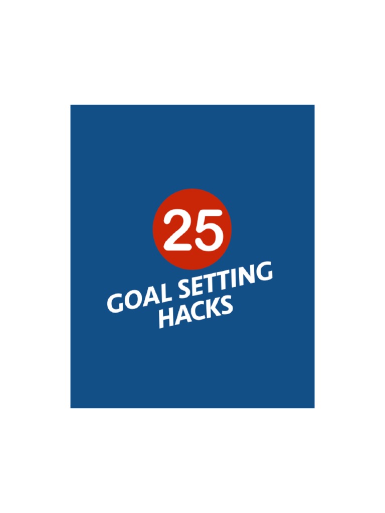 25 Goal Setting Hacks | PDF | Habits | Human Nature