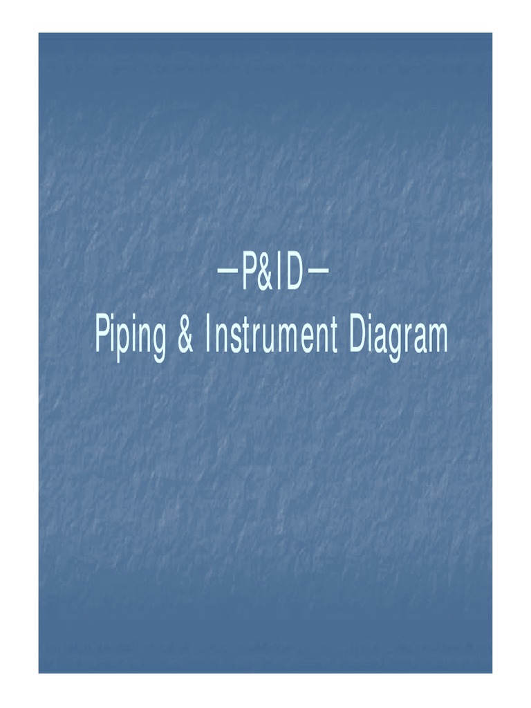P&Id P&ID P&Id P&Id Piping & Instrument Diagram Piping & Instrument ...