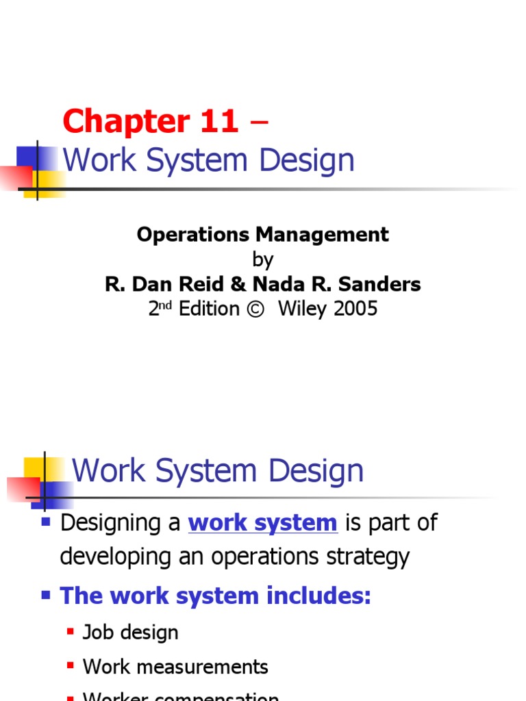 Work System Design: Operations Management R. Dan Reid & Nada R. Sanders ...