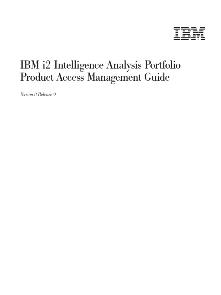 IBM I2 Intelligence Analysis Portfolio Product Access Management Guide ...