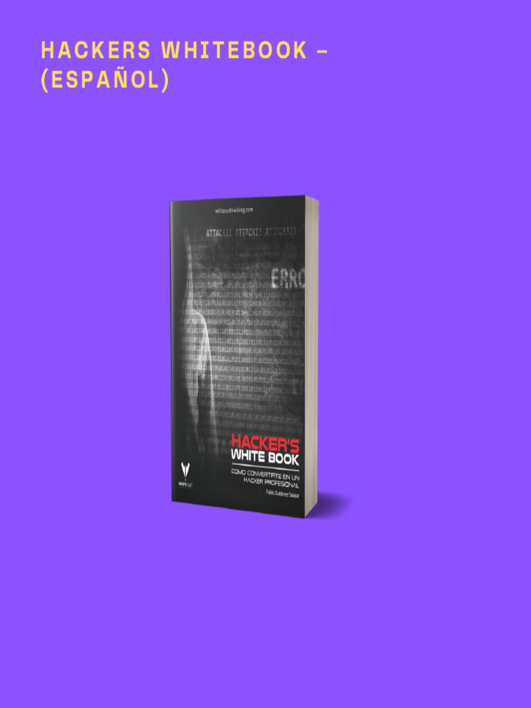 Hackers Whitebook - (Español) | PDF | Ingeniería de seguridad | Ley de ...