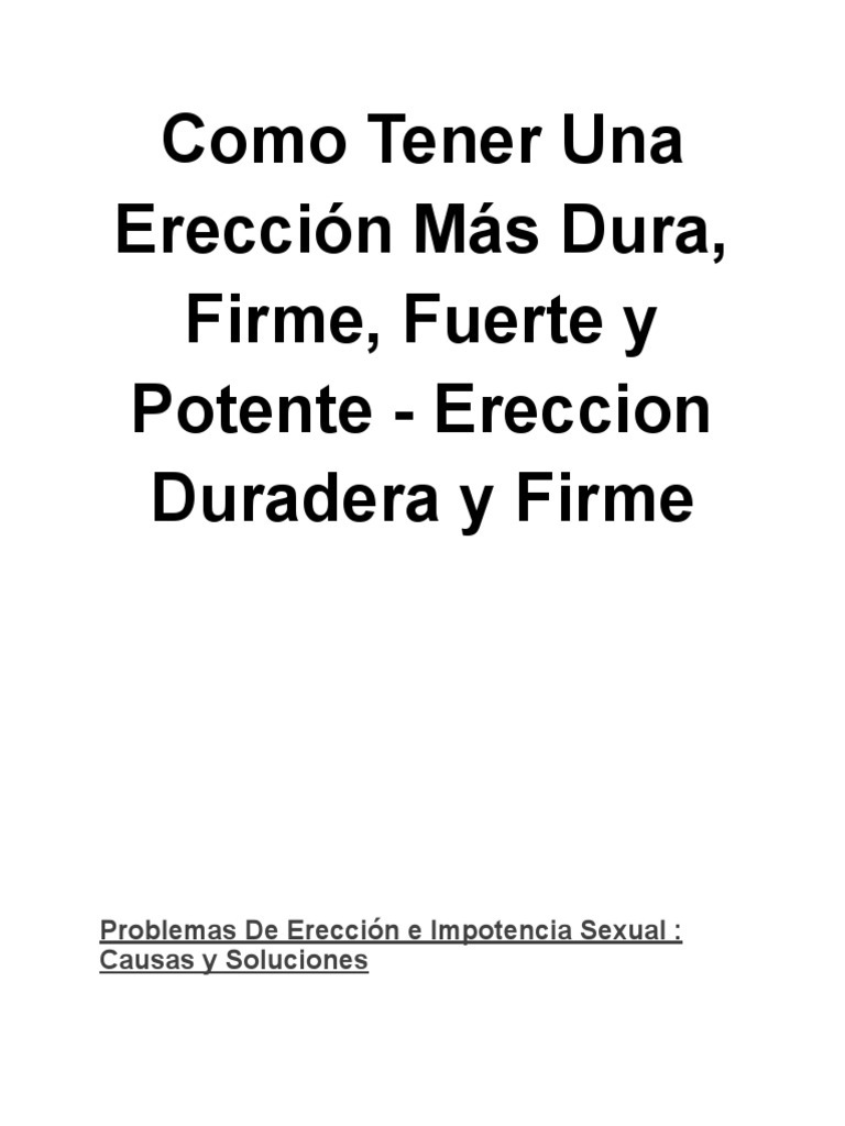 Como Tener Una Erección Más Dura, Firme, Fuerte y Potente - Ereccion ...