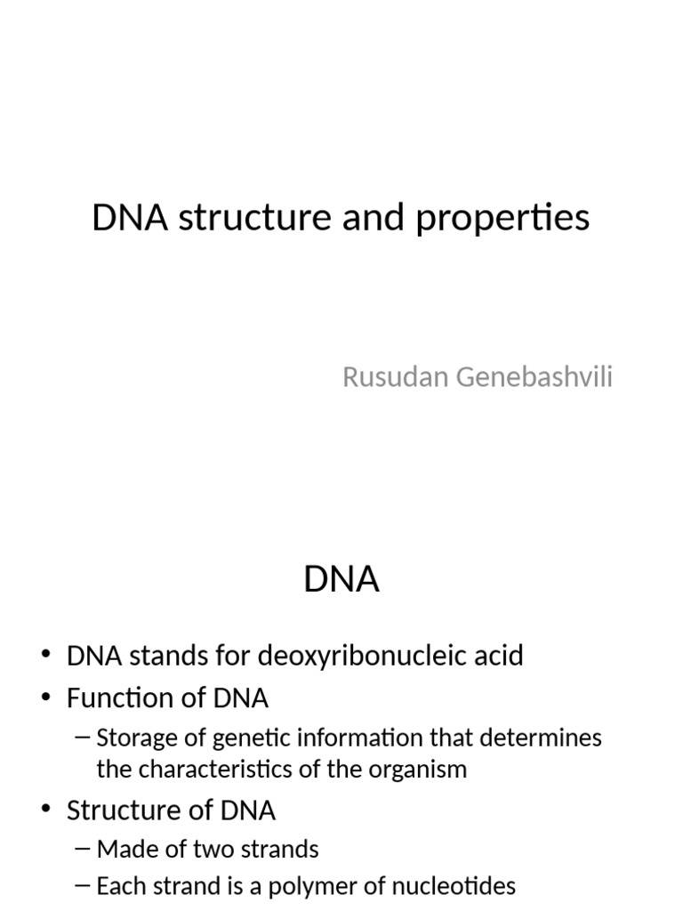 DNA Structure and Properties | PDF | Dna | Nucleic Acid Double Helix