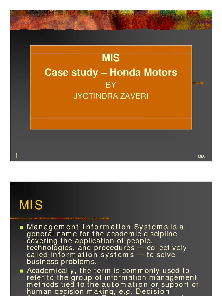MIS Case Study - Honda Motors Case Study Honda Motors: BY Jyotindra Zaveri Jyotindra Zaveri ...