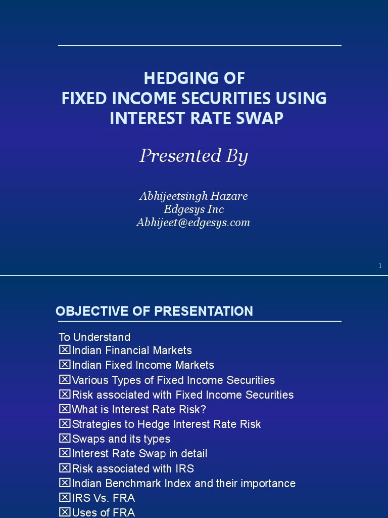 Hedging of Fixed Income Securities Using Interest Rate Swap: Presented ...
